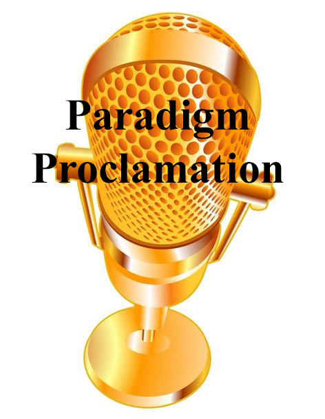 Paradigm Proclamation | Pastor Partridge